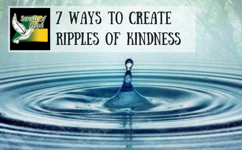 7 Ways to Create Ripples of Kindness - Good Scrolls Gazette